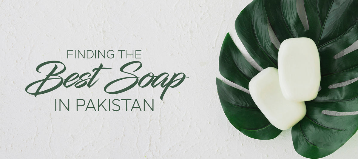 Finding The Best Soap In Pakistan – Care Cosmetics Pakistan